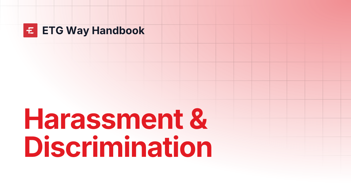 Harassment & Discrimination | ETG Way Handbook